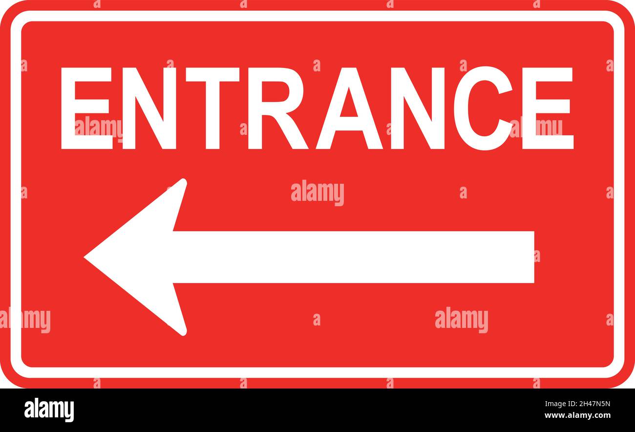 Left arrow entrance sign. White on red background. Construction signs ...