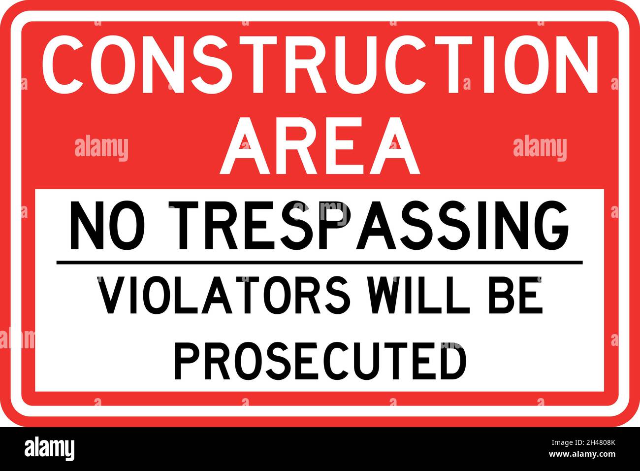 Construction area no trespassing violators will be prosecuted sign ...