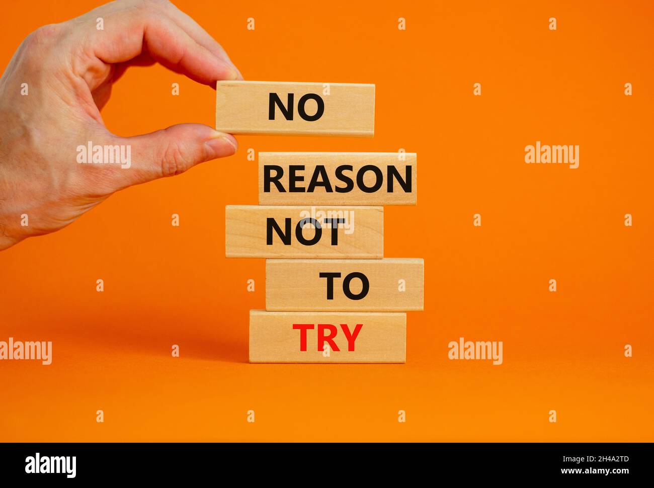 No reason not to try symbol. Wooden blocks with words No reason not to ...