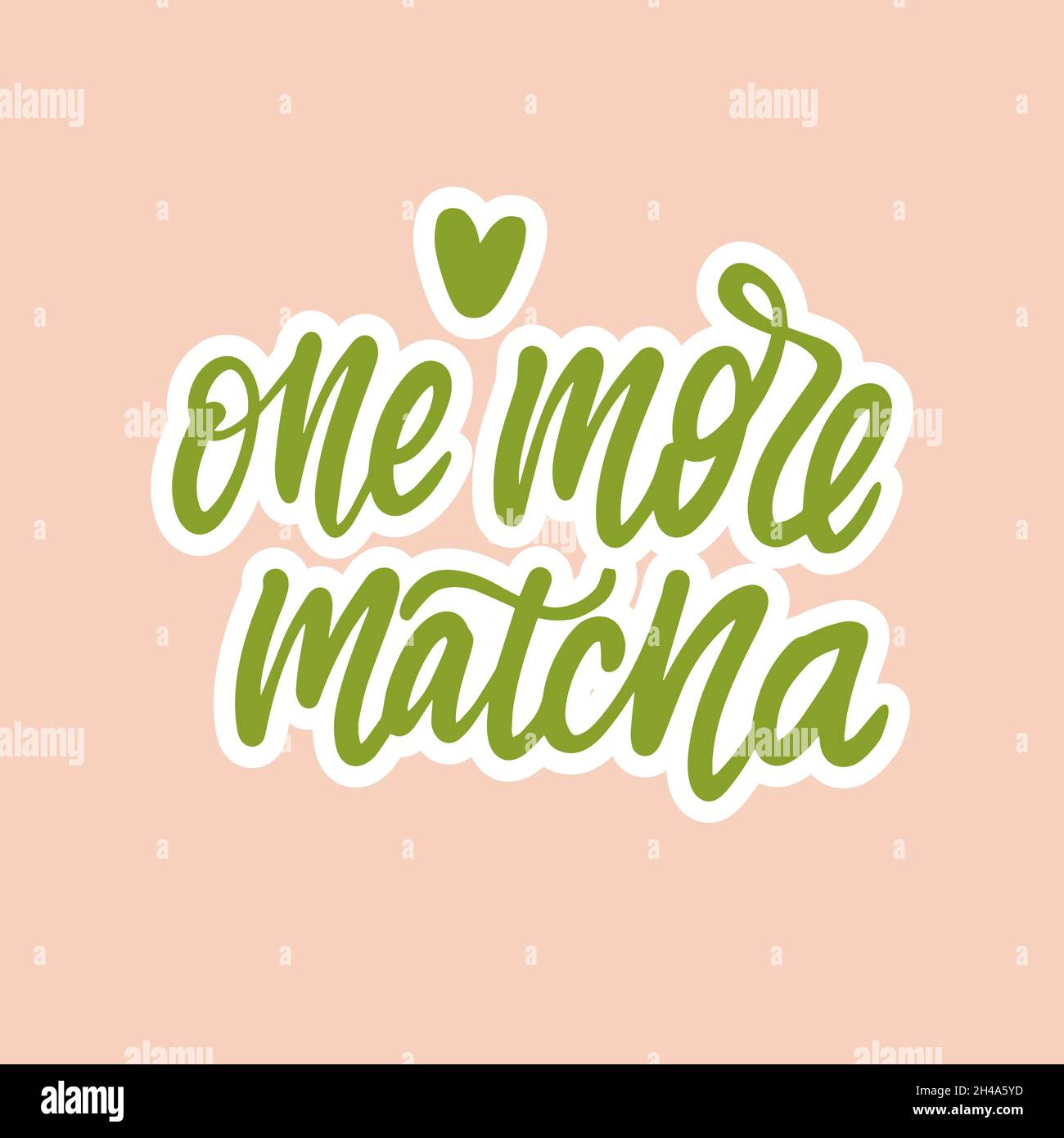 One more Matcha. Linear calligraphy hand drawn vector lettering text ...
