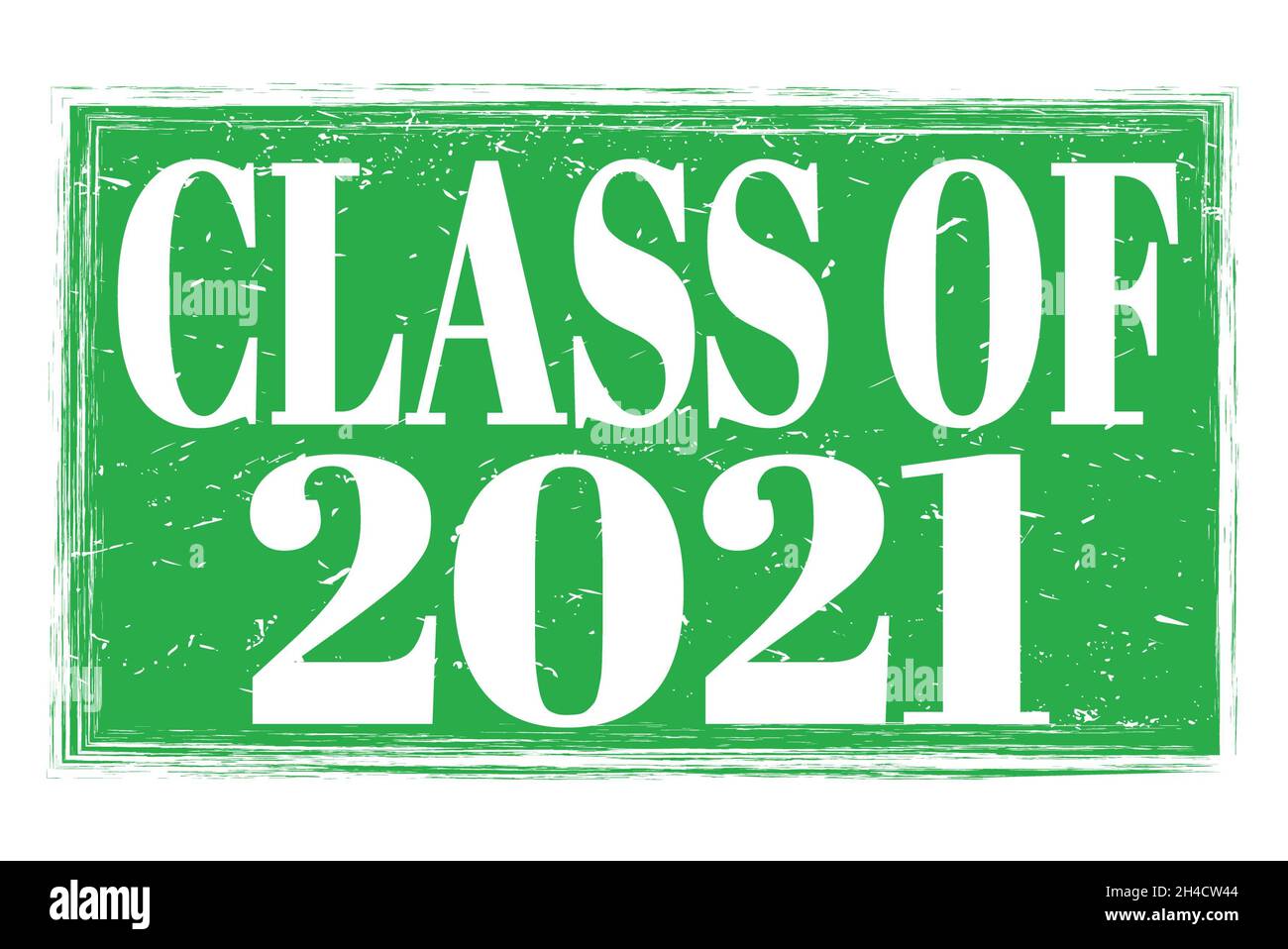 CLASS OF 2021, words written on green grungy stamp sign Stock Photo - Alamy