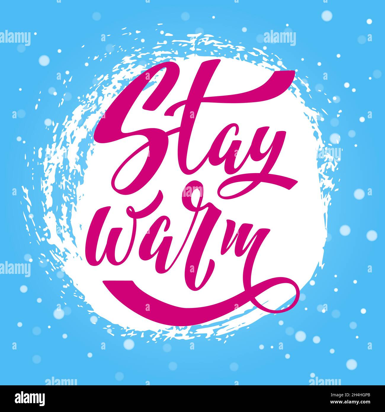 Stay warm, stay cozy hand lettering calligraphy. Winter greeting ...