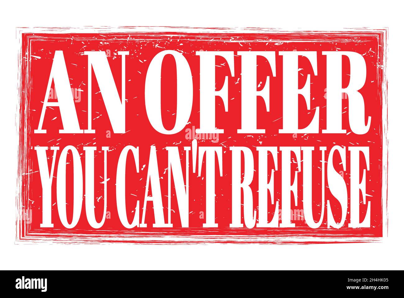 AN OFFER YOU CAN'T REFUSE, words written on red grungy stamp sign Stock ...