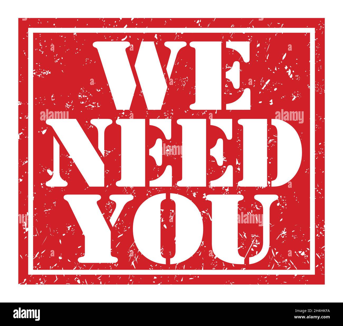 WE NEED YOU, words written on red stamp sign Stock Photo - Alamy