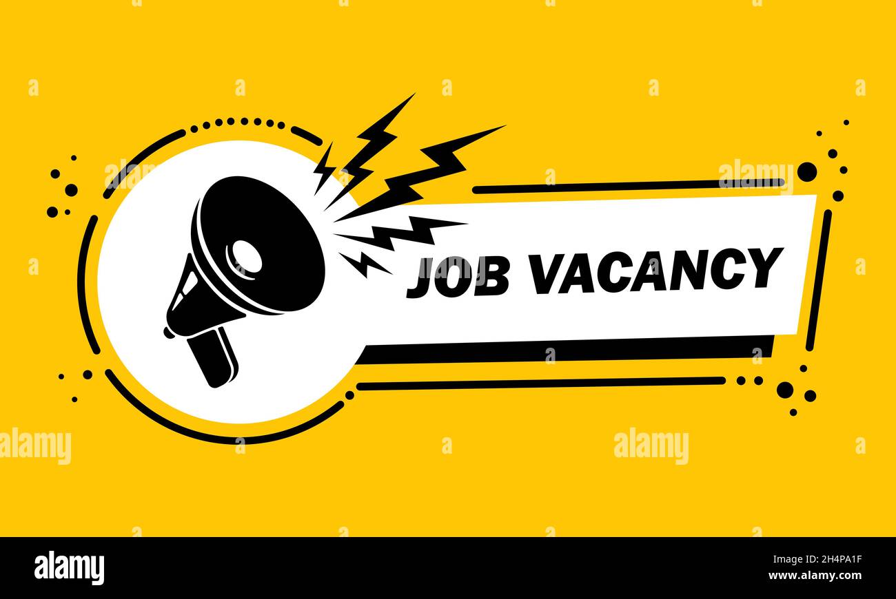 Megaphone with Job vacancy speech bubble banner. Loudspeaker. Label for ...