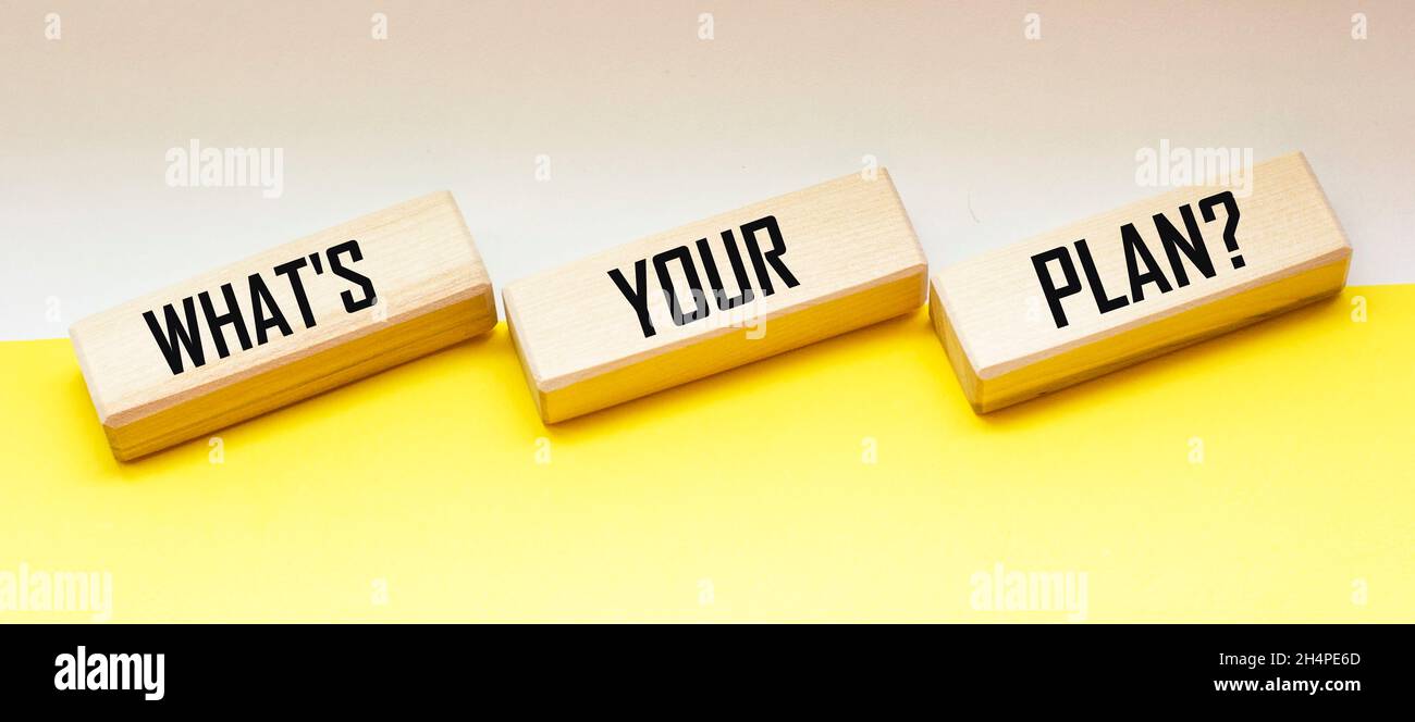 What is your plan written by hand on wooden blocks and light background ...
