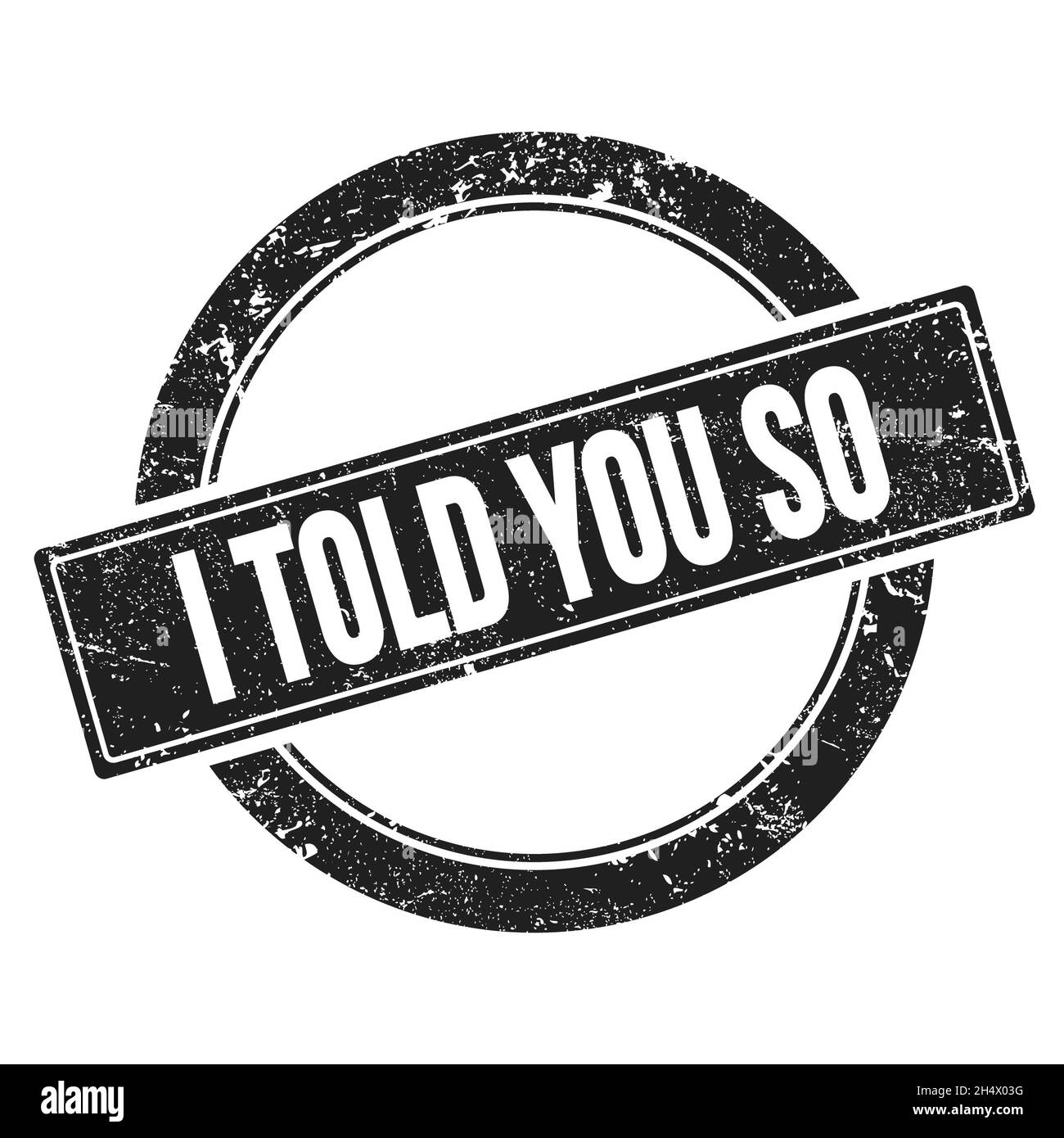 I told you so text hi-res stock photography and images - Alamy