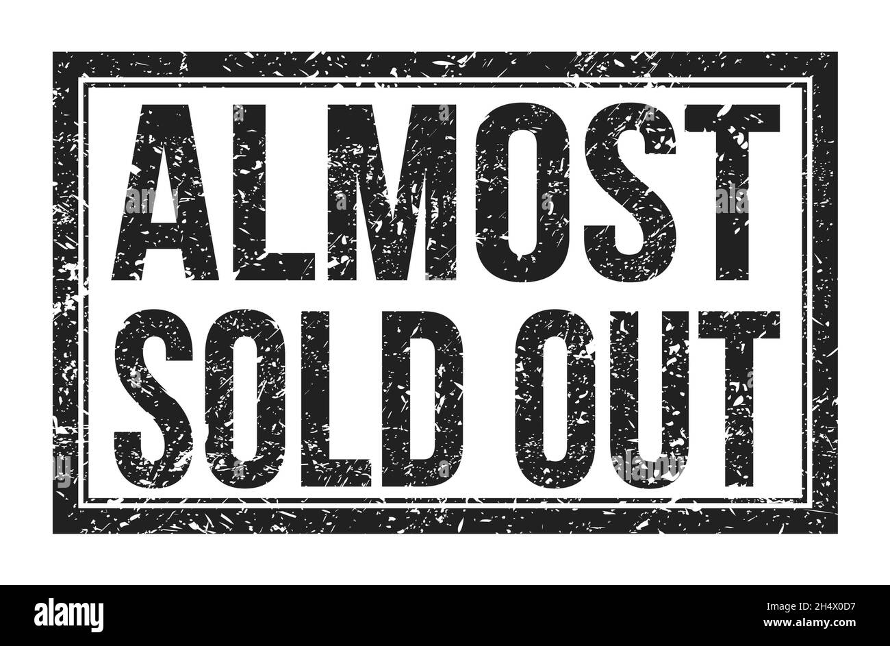 ALMOST SOLD OUT, words written on black rectangle stamp sign Stock ...