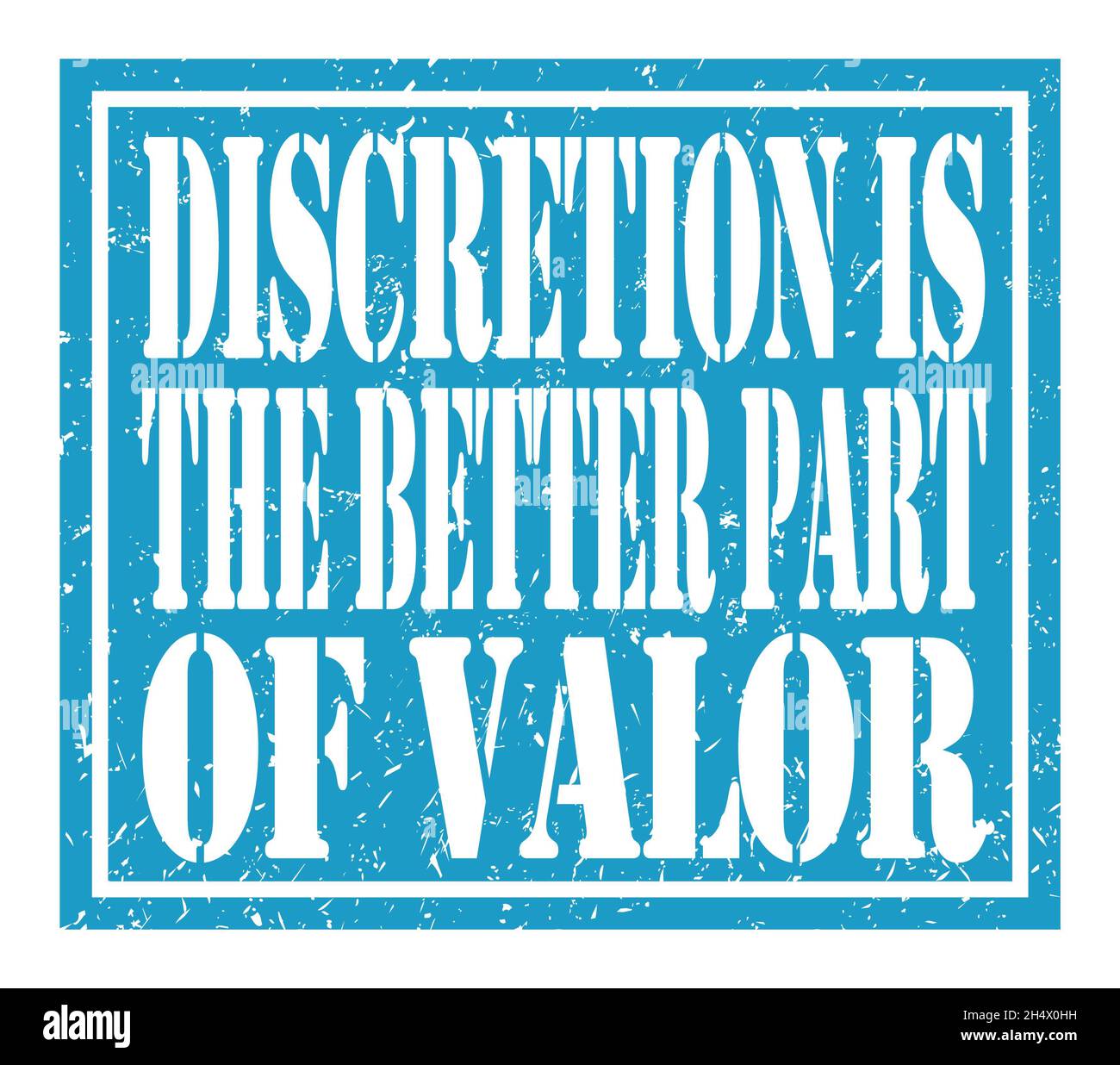 DISCRETION IS THE BETTER PART OF VALOR, words written on blue stamp ...