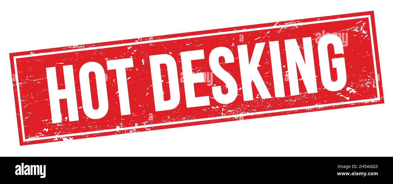 HOT DESKING words on red stamp sign Stock Photo - Alamy