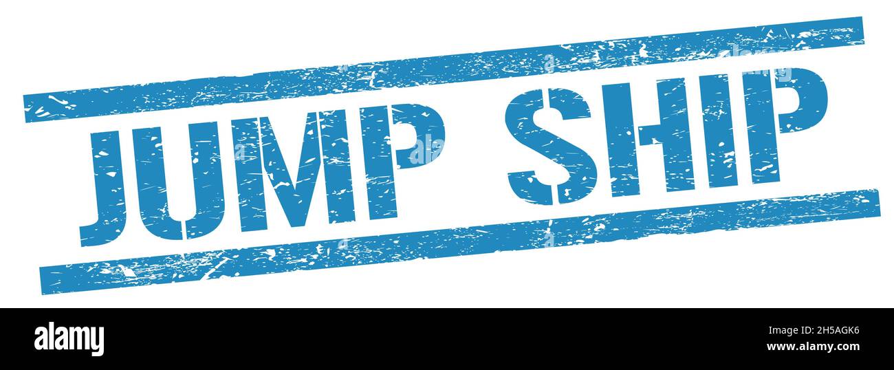 JUMP SHIP text on blue grungy rectangle stamp sign Stock Photo - Alamy