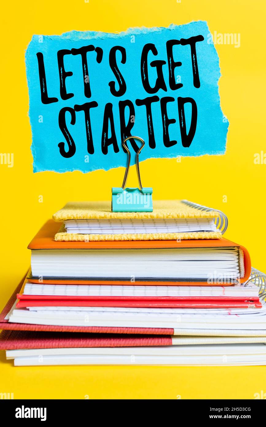 Text showing inspiration Let S Get Started. Concept meaning encouraging someone to begin doing ...
