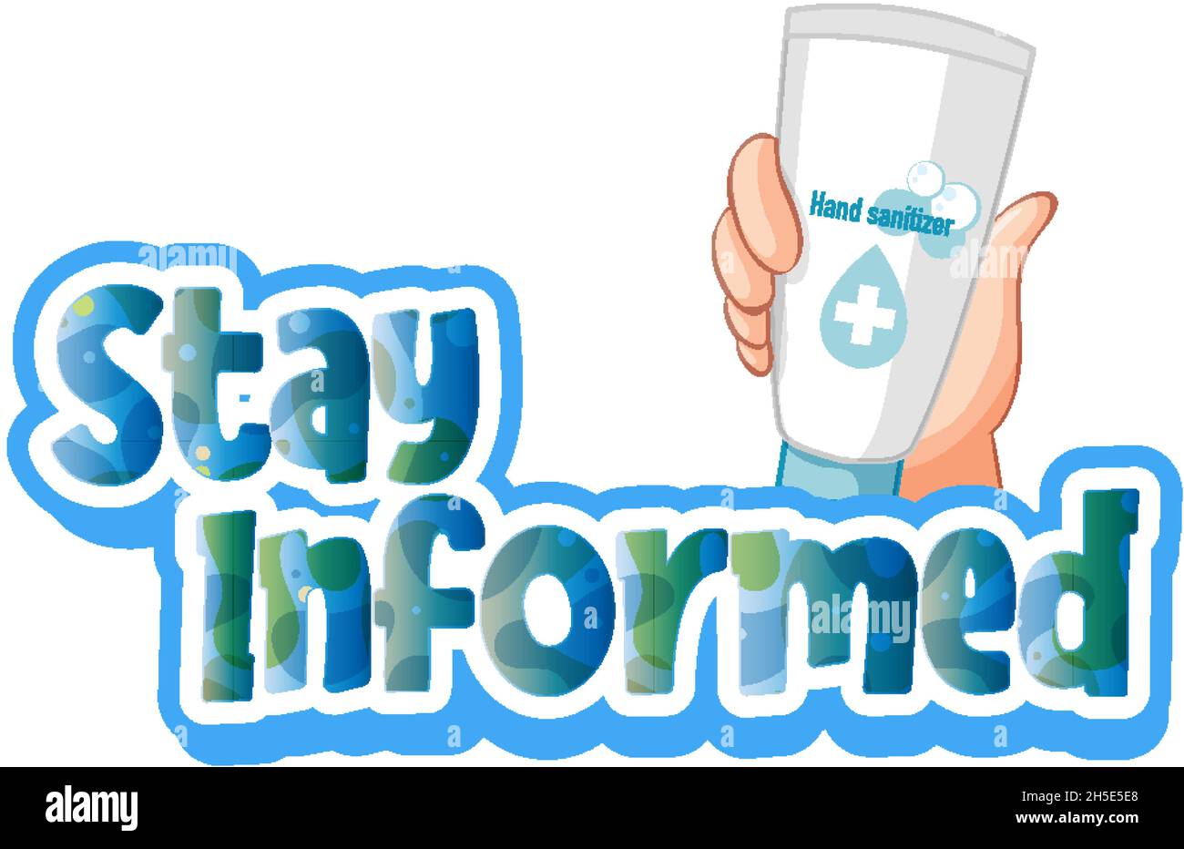 Stay Informed font in cartoon style with hand holding alcohol gel ...