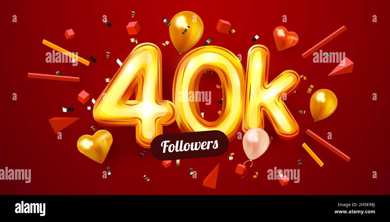 40k Or 40000 Followers Thank You Golden Numbers Confetti And Balloons