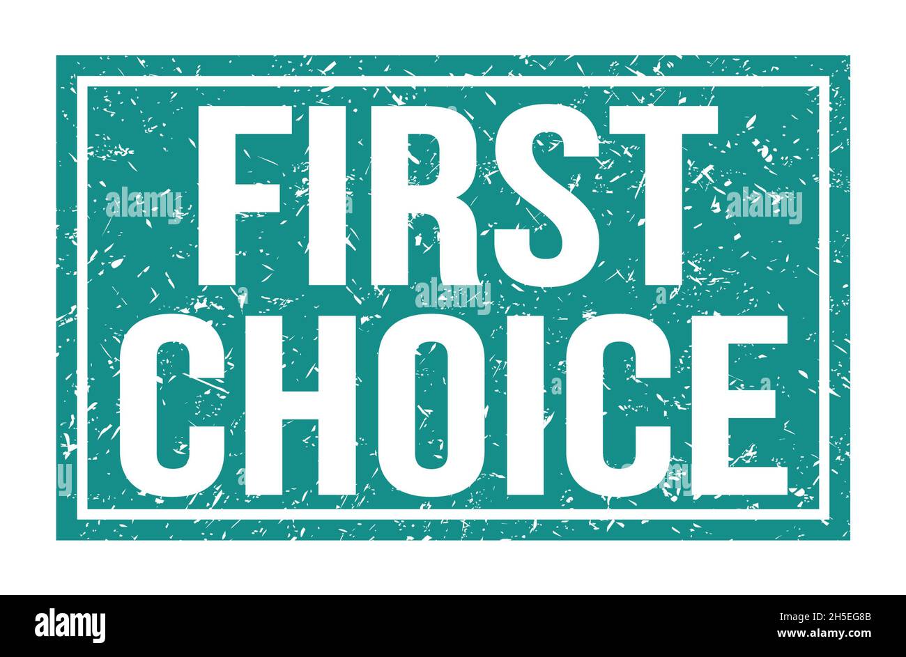 FIRST CHOICE, words written on blue rectangle stamp sign Stock Photo ...