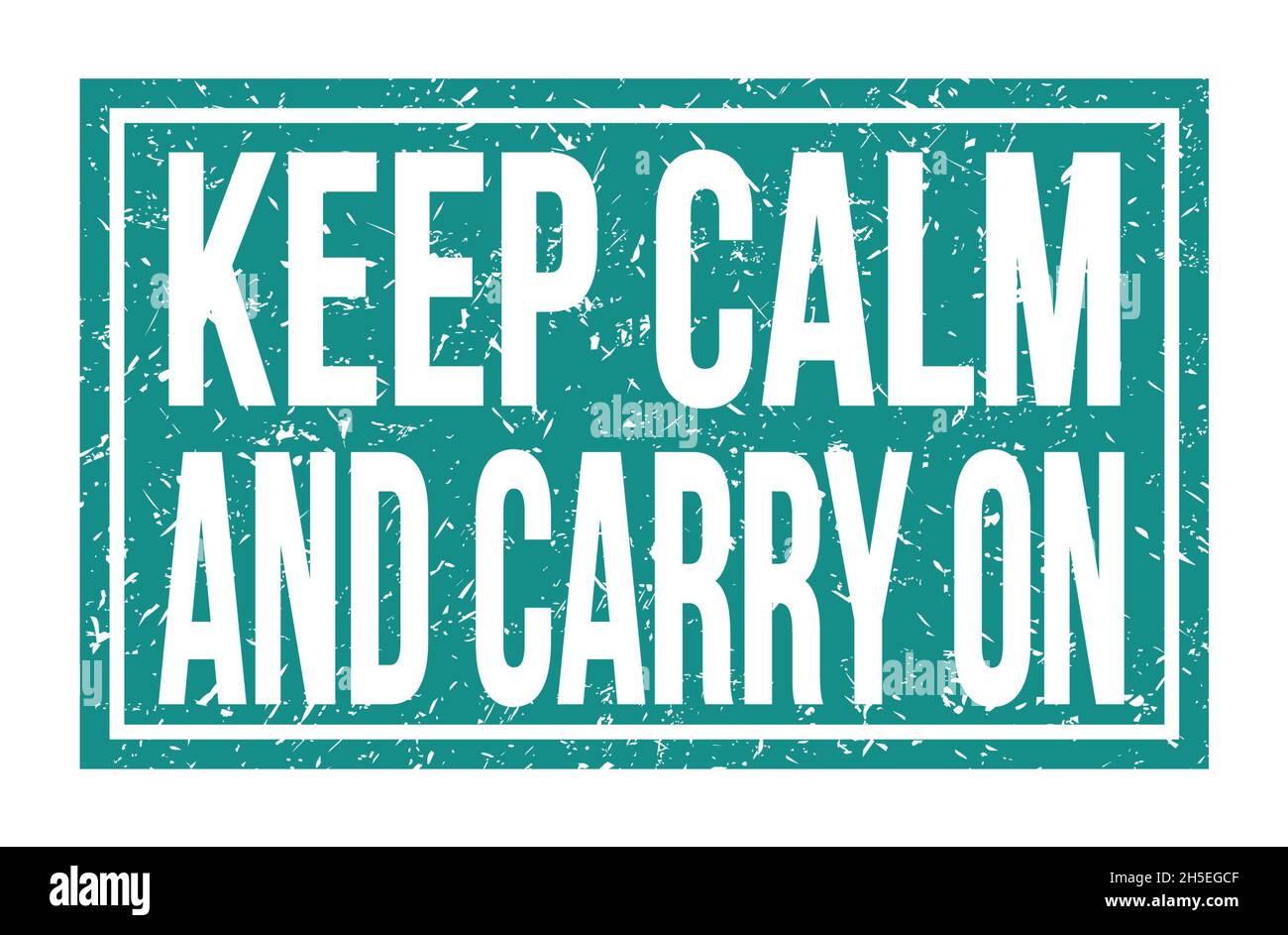KEEP CALM AND CARRY ON, words written on blue rectangle stamp sign ...