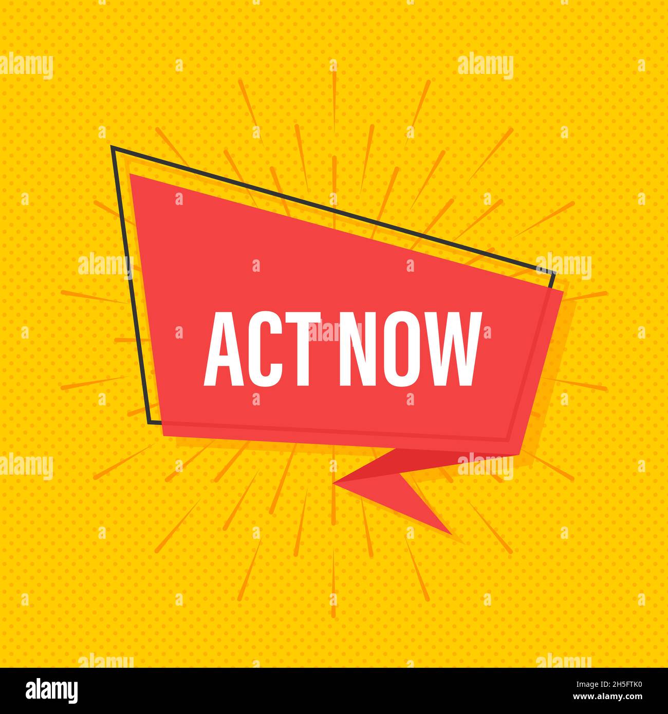 Megaphone banner with Act now speech bubble. Banner for business ...