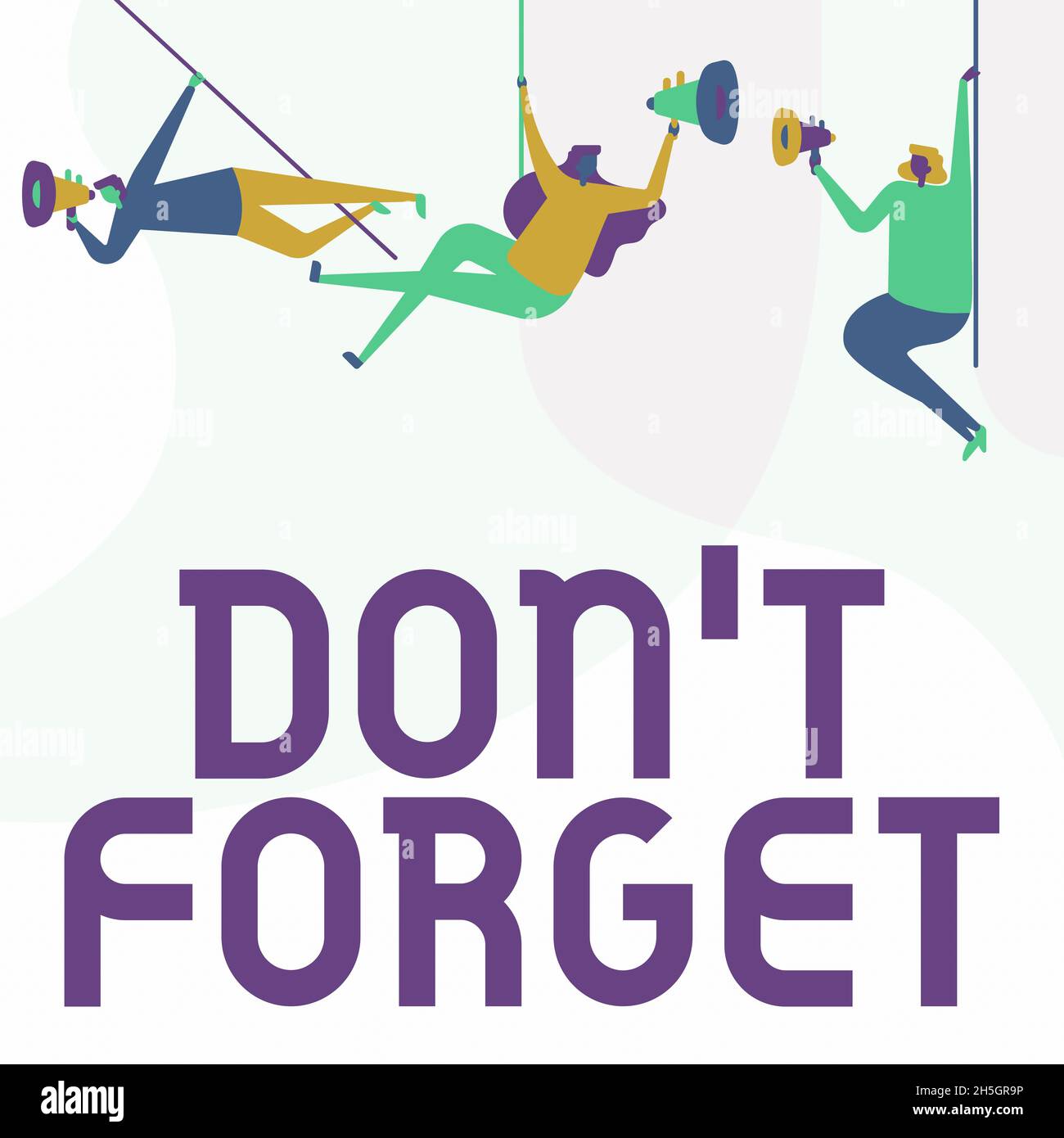 Hand writing sign Don T Forget. Word Written on used to remind someone ...