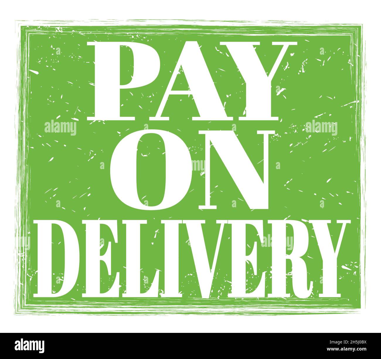 PAY ON DELIVERY, written on green grungy stamp sign Stock Photo - Alamy