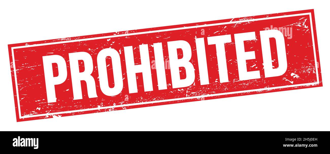 PROHIBITED text on red grungy rectangle stamp sign Stock Photo - Alamy