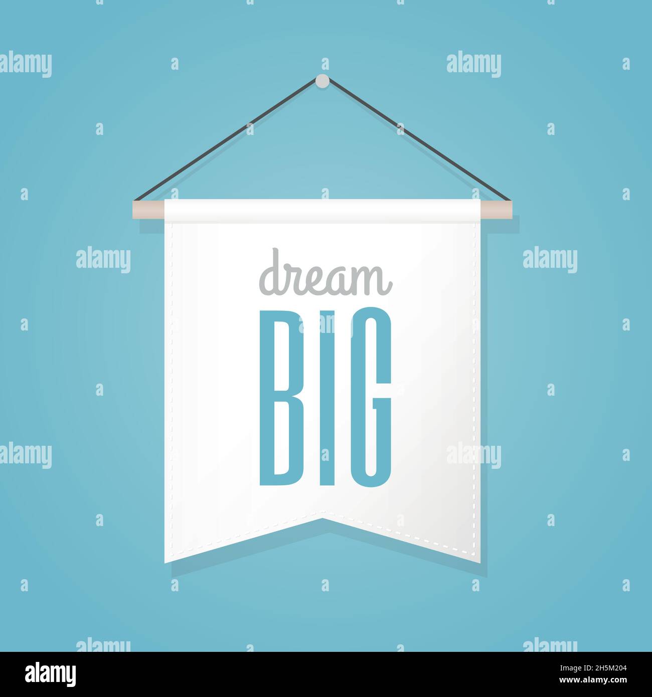Pennant illustration with motivational quote: "Dream big". Vector ...