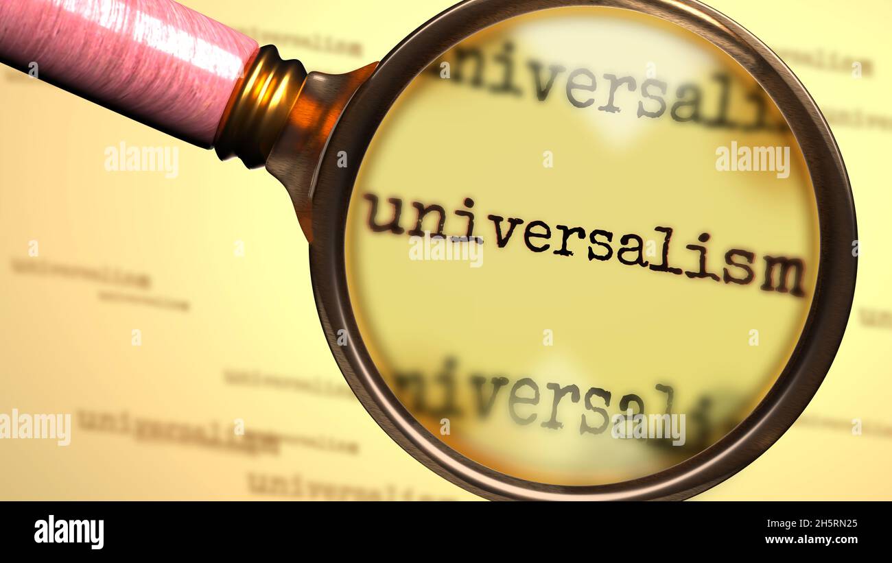 Universalism and a magnifying glass on English word Universalism to ...