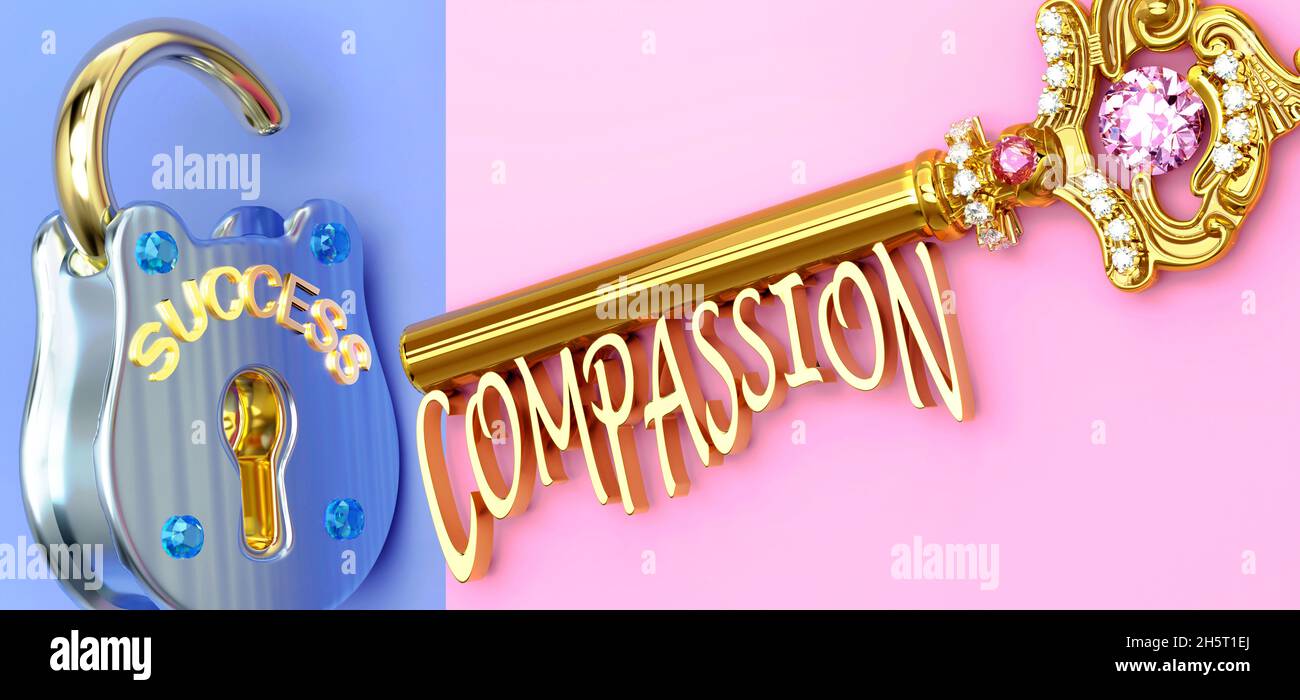 Compassion is the key to success - to win in work, business, family or ...