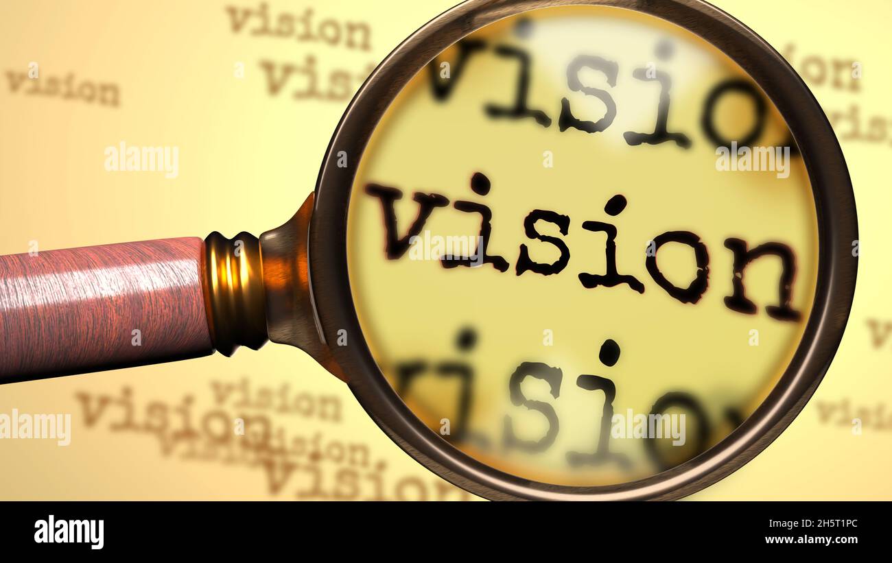 Vision - magnifying glass enlarging English word Vision to symbolize ...