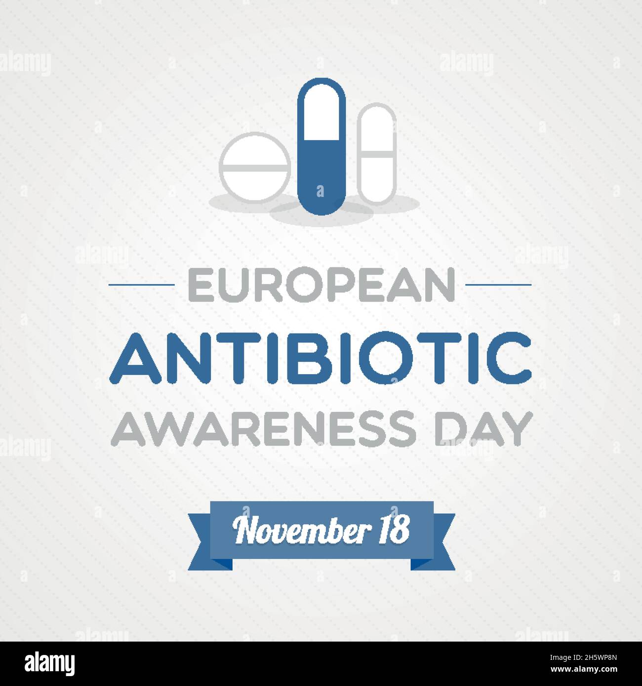 European Antibiotic Awareness Day. November 18. Vector illustration ...
