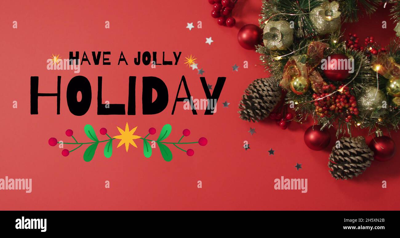 Image of have a holly jolly text over christmas decorations Stock Photo ...