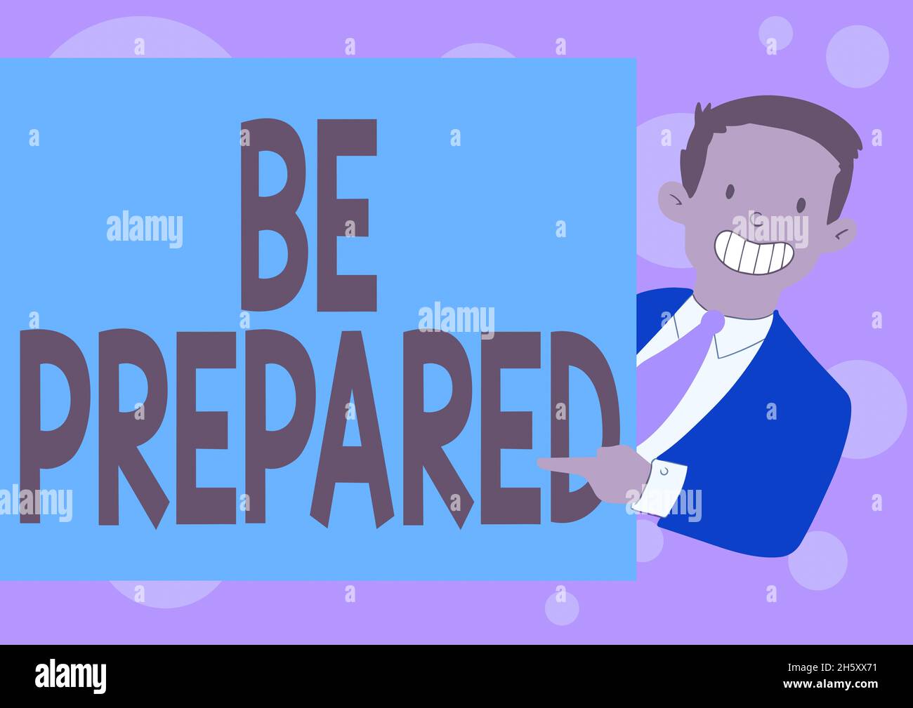 Inspiration showing sign Be Prepared. Business showcase try be always ...