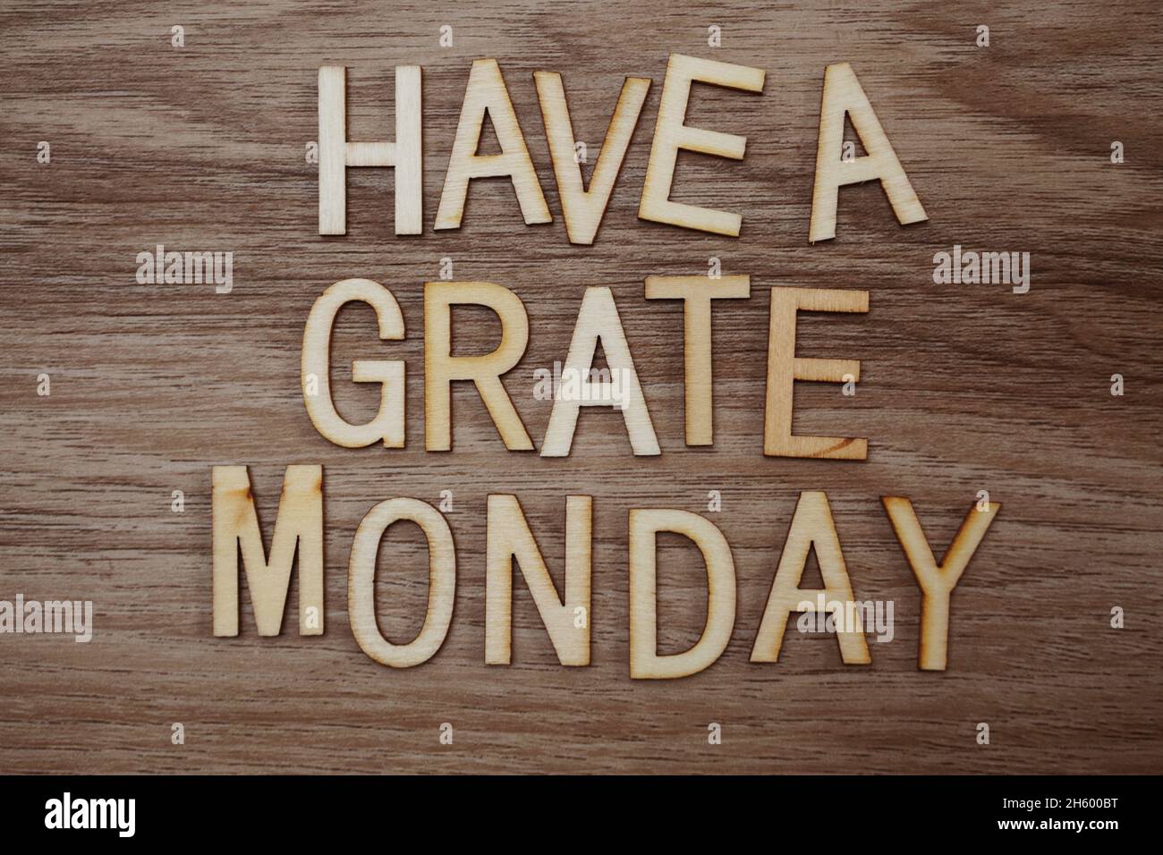 Have a Grate Monday text message on wooden background Stock Photo - Alamy