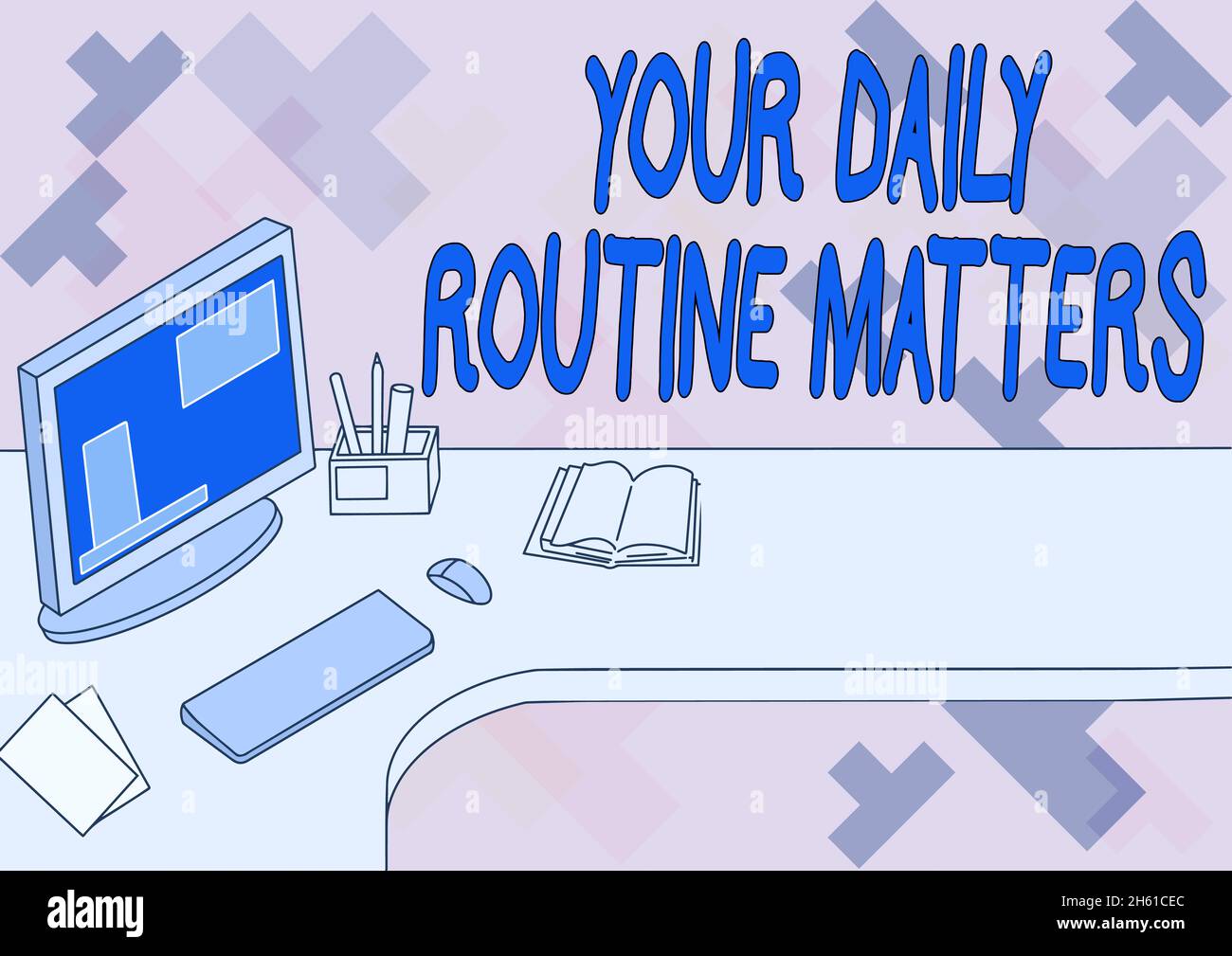 Sign displaying Your Daily Routine Matters. Business showcase practice ...