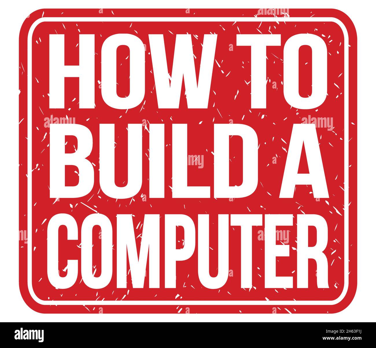 HOW TO BUILD A COMPUTER, text written on red vintage stamp sign Stock ...
