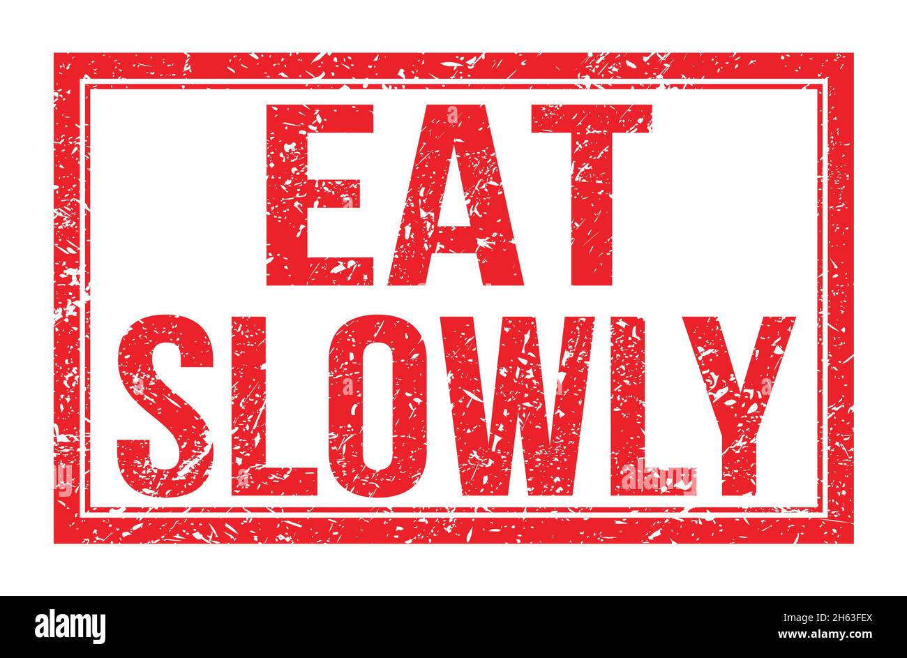 EAT SLOWLY, words written on red rectangle stamp sign Stock Photo - Alamy