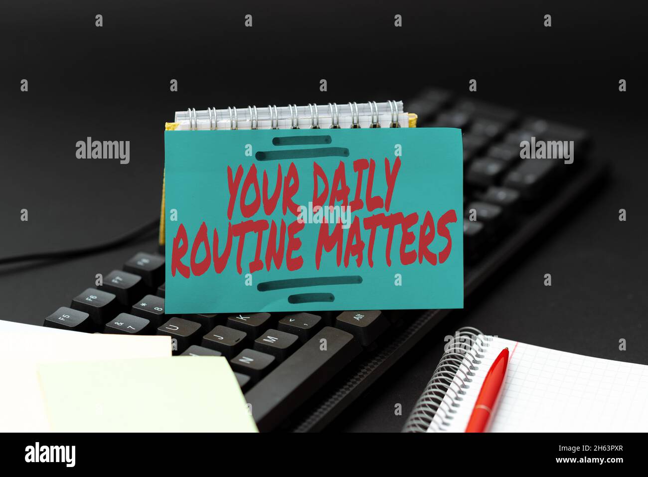 Text sign showing Your Daily Routine Matters. Word for practice of ...