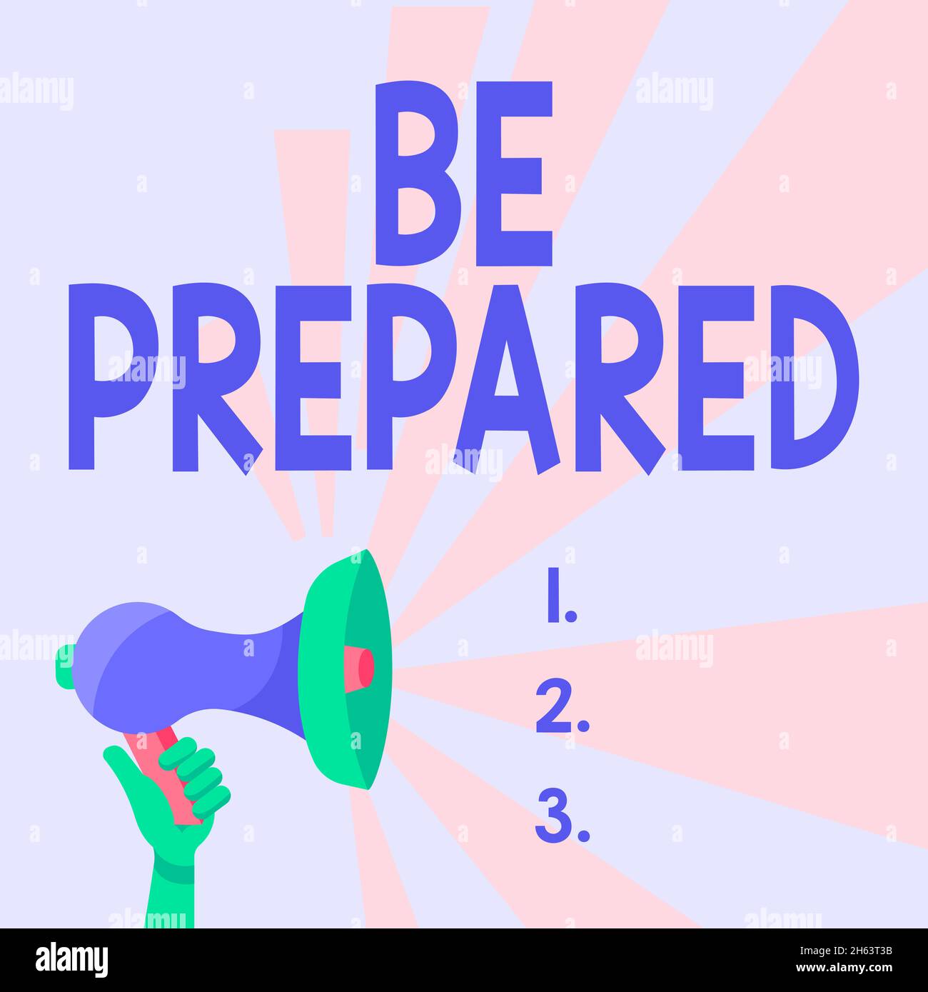 Sign displaying Be Prepared. Business idea try be always ready to do or ...