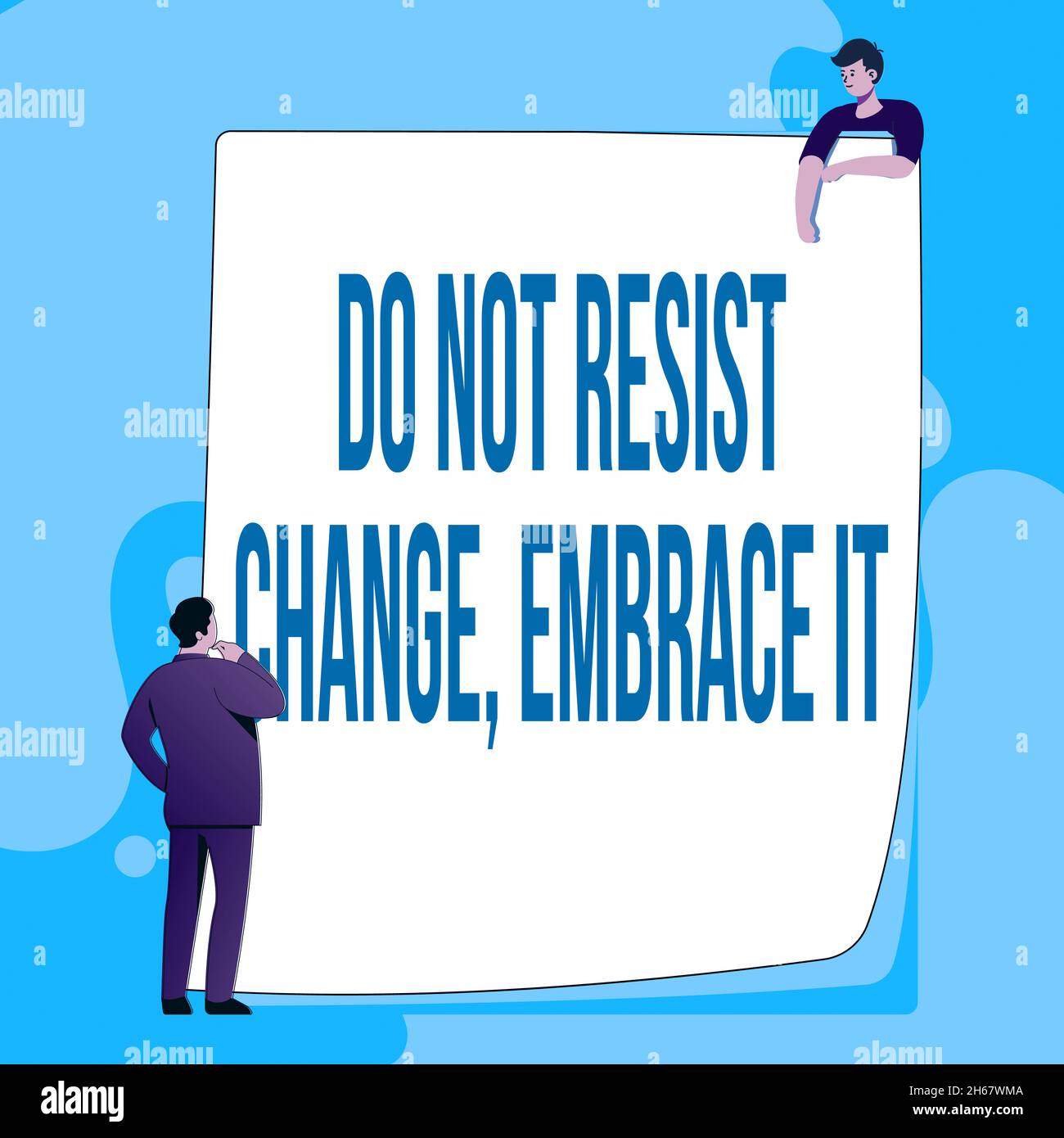 Inspiration showing sign Do Not Resist Change Embrace It. Business ...