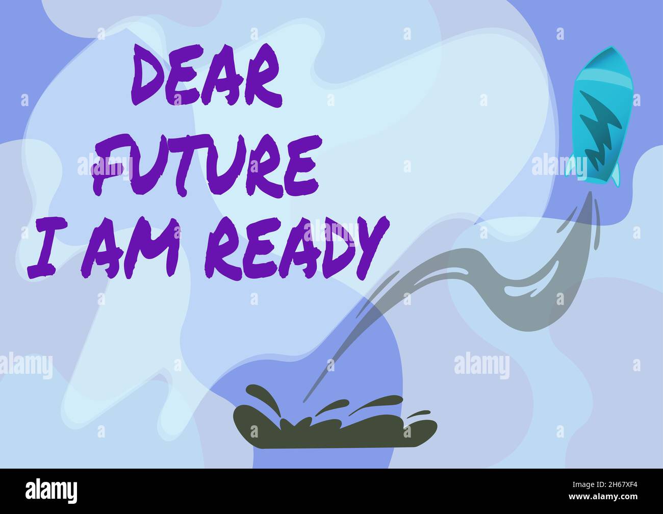 Sign displaying Dear Future I Am Ready. Word Written on state action ...