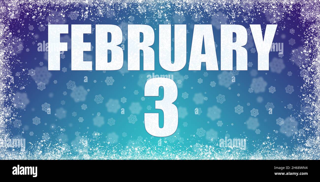 3rd day of february. Winter blue gradient background with snowflakes ...