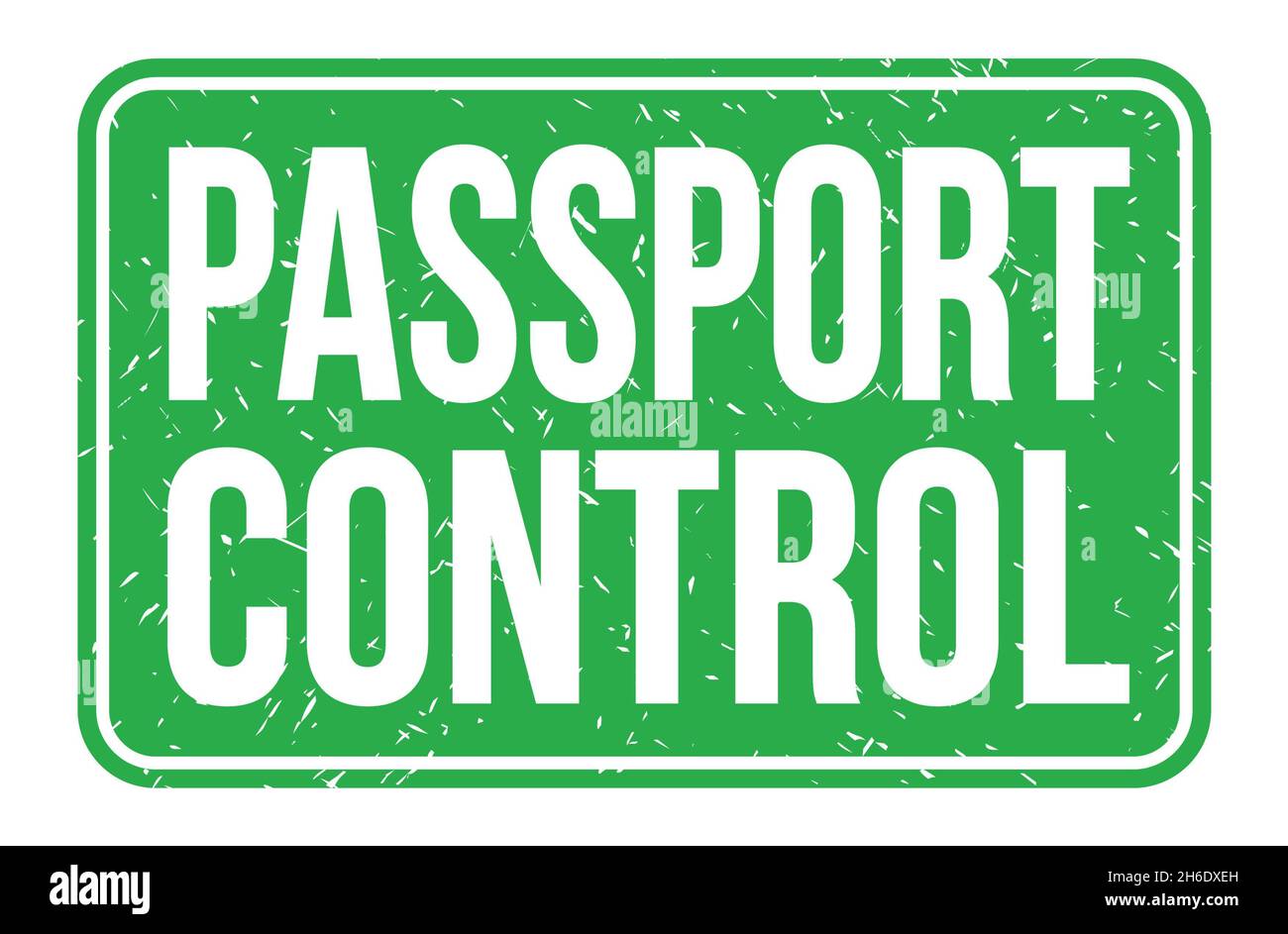 PASSPORT CONTROL, words written on green rectangle stamp sign Stock ...