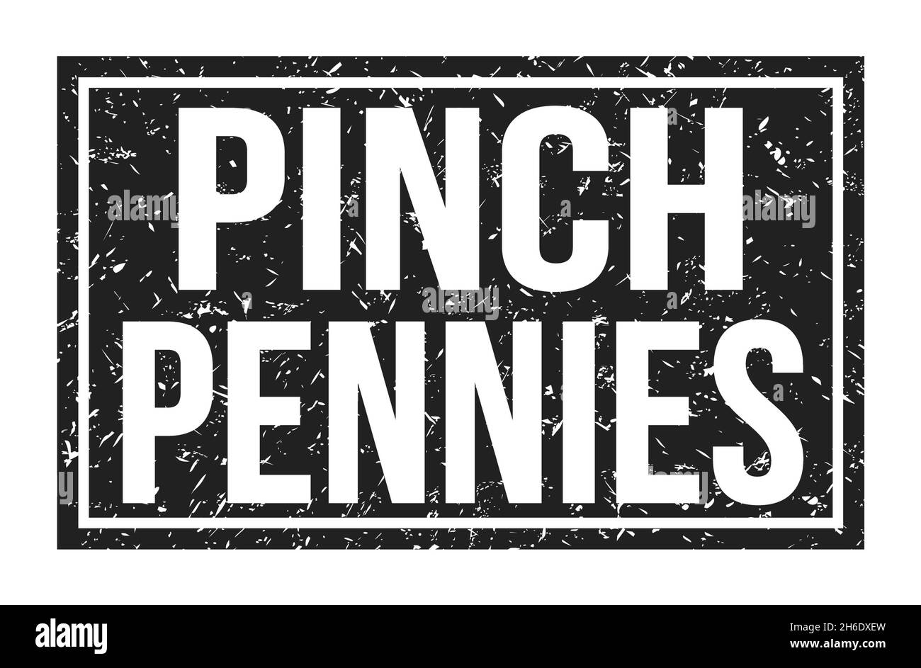PINCH PENNIES, words written on black rectangle stamp sign Stock Photo ...