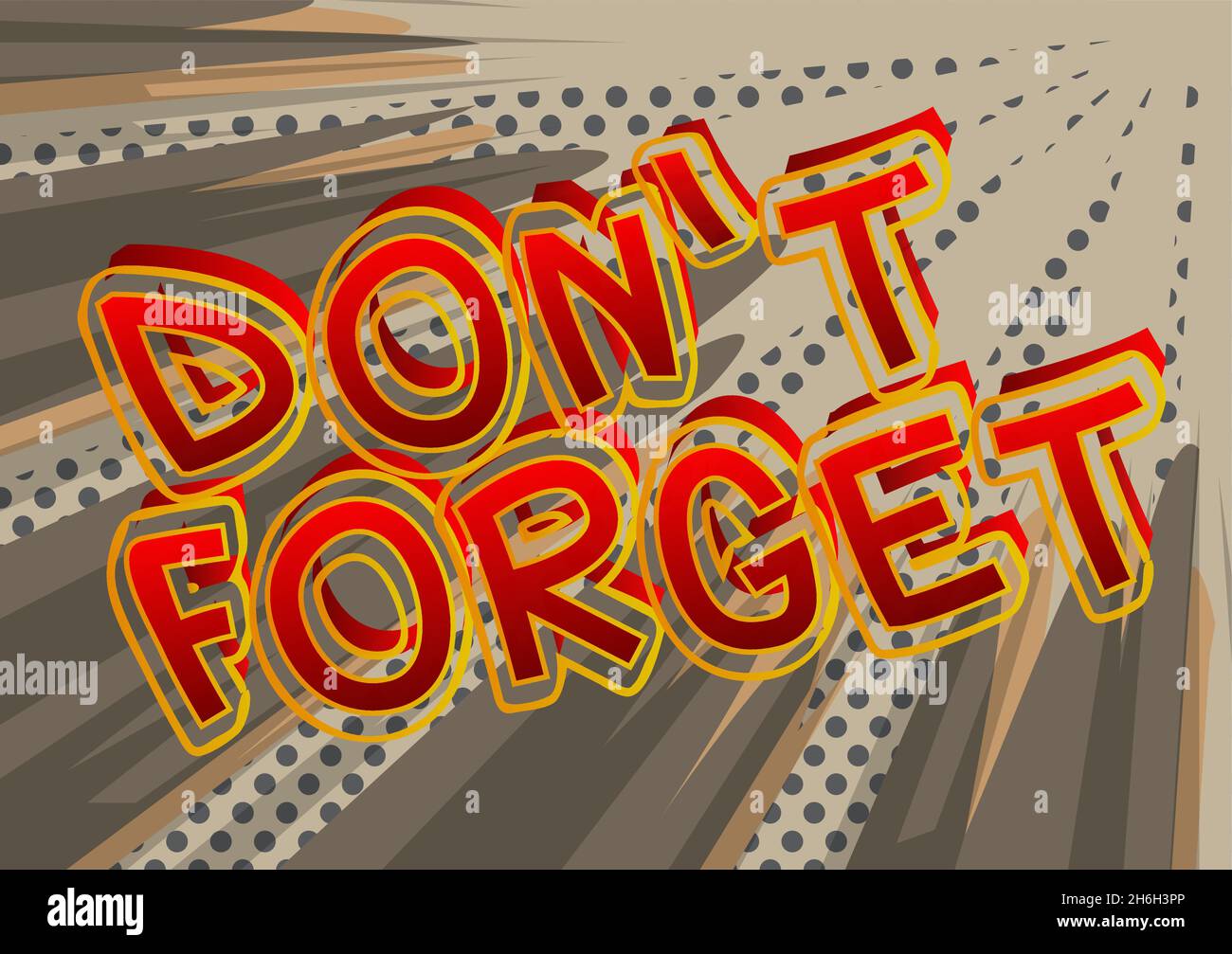 Don't forget. Comic book word text on abstract comics background. Retro ...