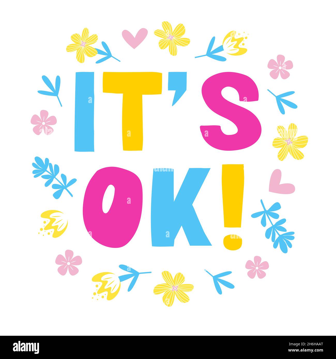 It's ok - lettering, motivational phrase, positive emotions. Slogan ...