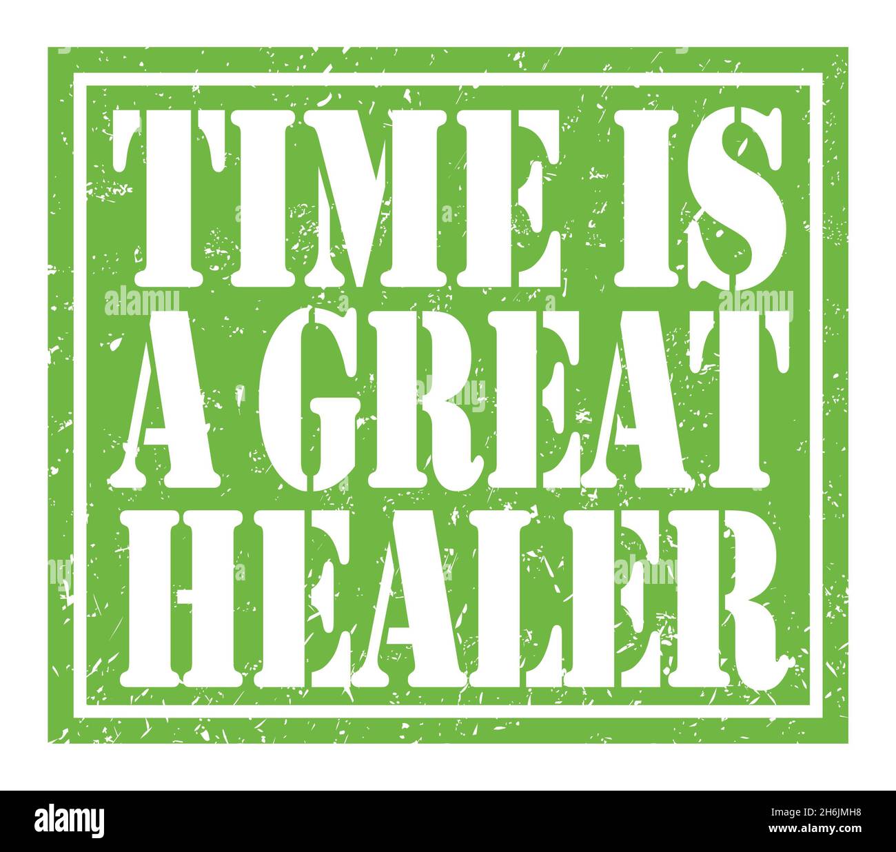 TIME IS A GREAT HEALER, words written on green stamp sign Stock Photo ...