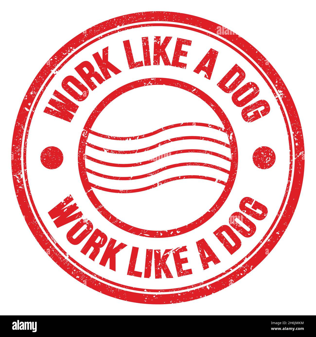 WORK LIKE A DOG word written on red round postal stamp sign Stock Photo ...