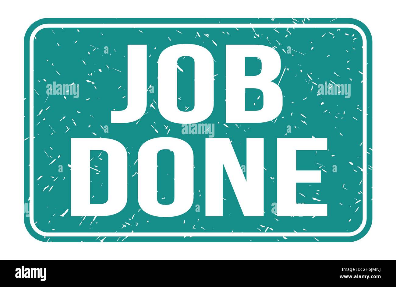 JOB DONE, words written on blue rectangle stamp sign Stock Photo - Alamy