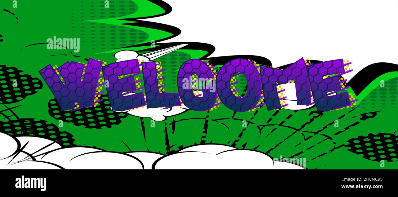 Welcome. Comic book word text on abstract comics background. Retro pop ...