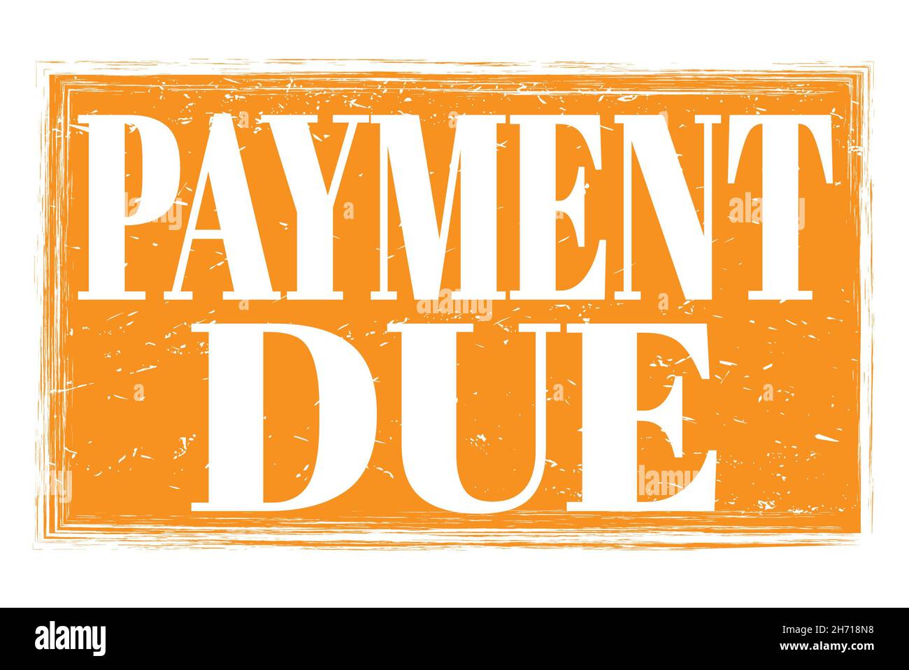 PAYMENT DUE, words written on orange grungy stamp sign Stock Photo - Alamy