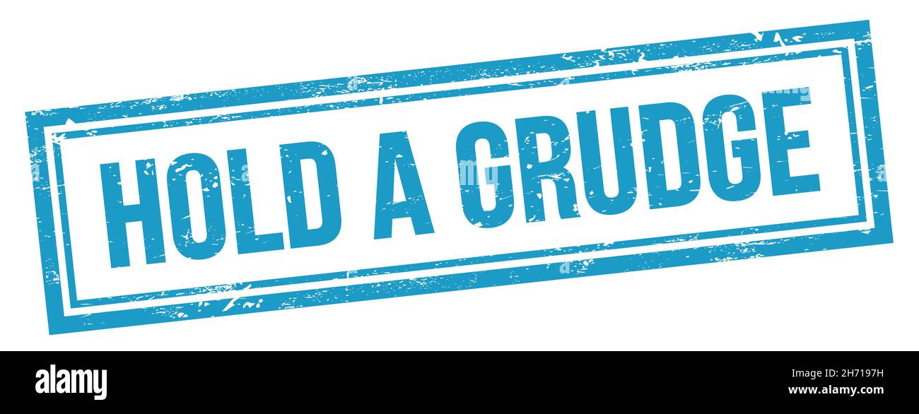 HOLD A GRUDGE text on blue grungy vintage rectangle stamp Stock Photo ...